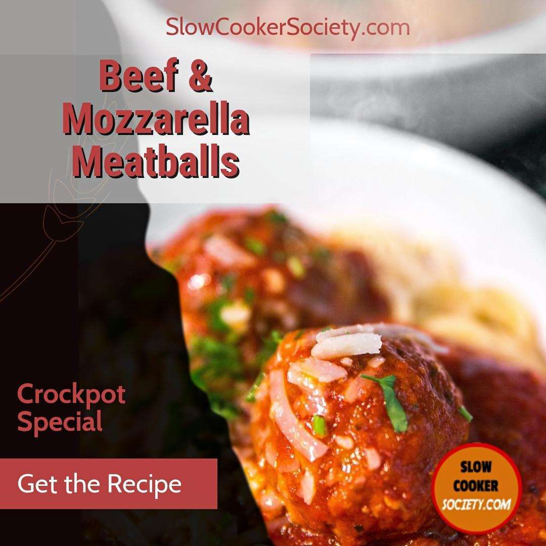 Easy Slow Cooker Beef Mozzarella Meatballs